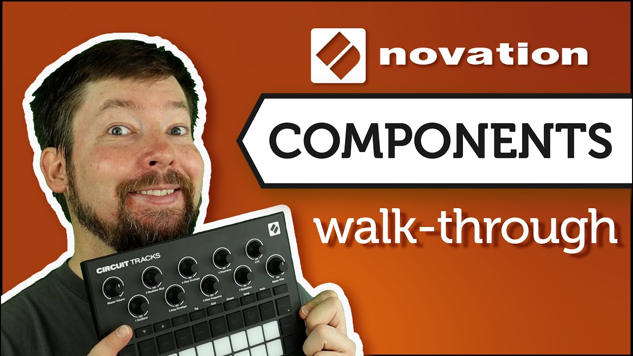 Novation Components Walk-Through – Pixel Pro Audio